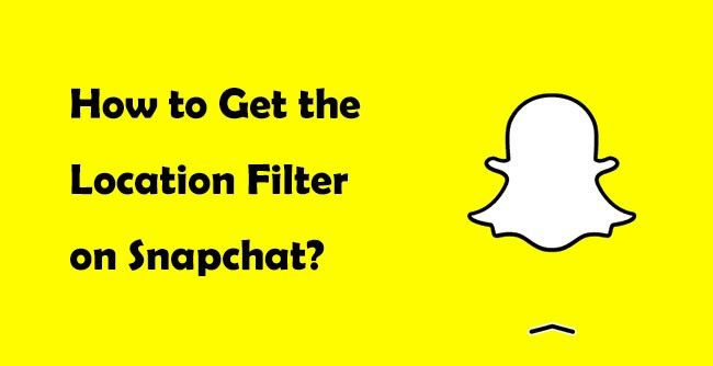Snapchat Location Filter Guide: How to Add and Even Fake One
