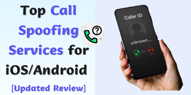 [New Guide] Top Call Spoofing App for iOS/Android